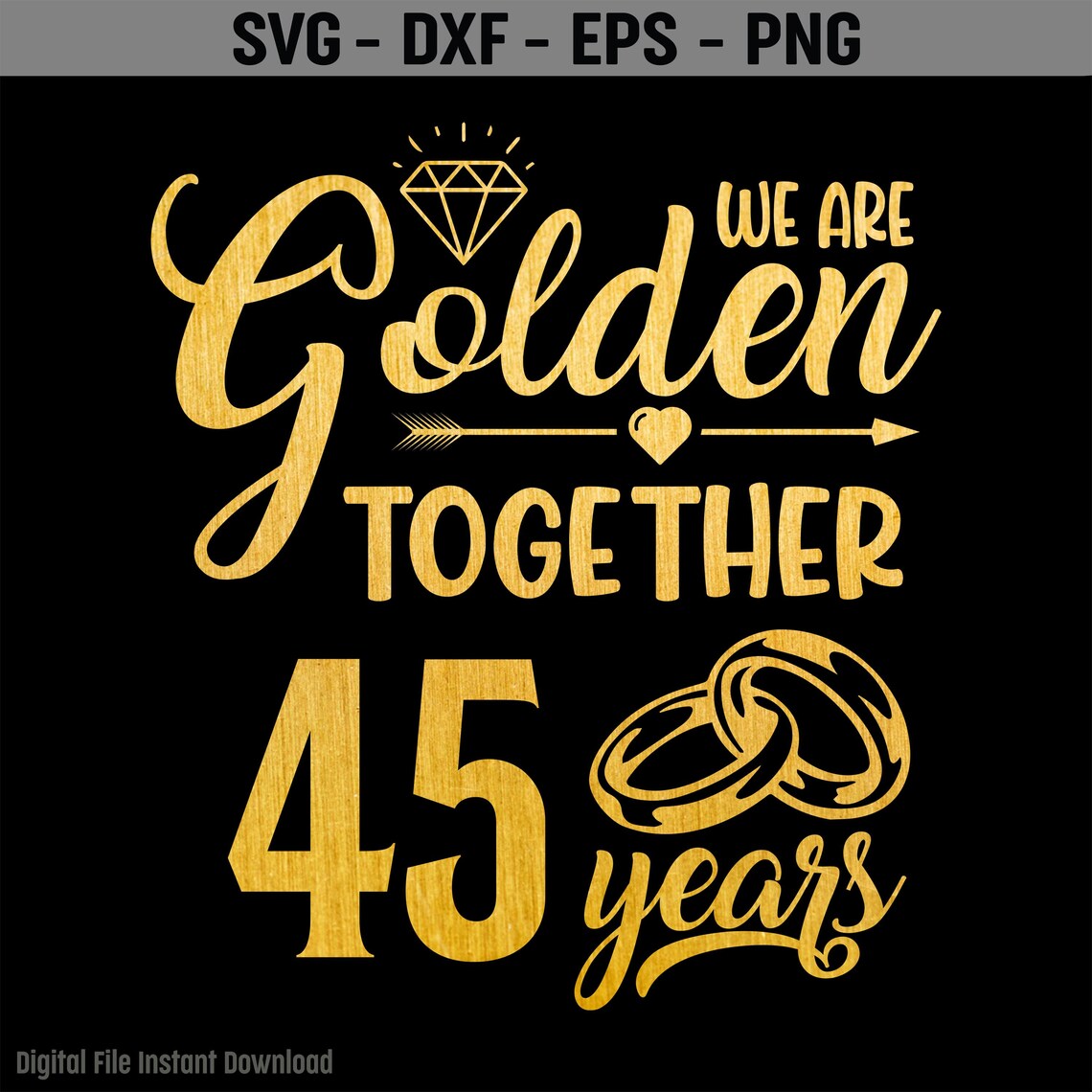 Golden Together 45 Years SVG, 45 Year Anniversary Svg, Married 45 Years ...
