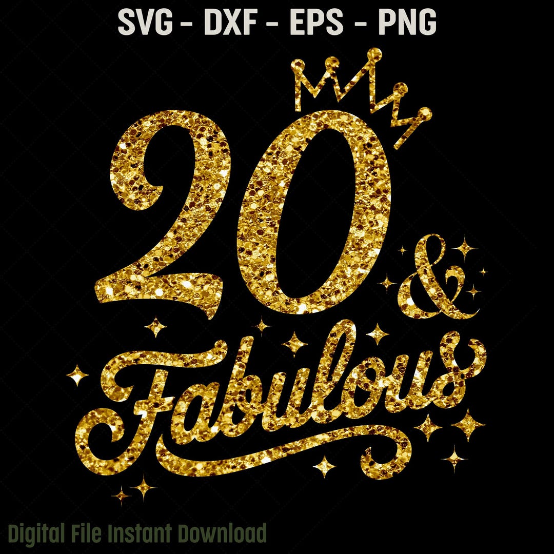20 and Fabulous Birthday Svg, 20th Birthday SVG for Girls, Sweet 20 ...