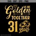 Golden Together 34 Years SVG, 34 Year Anniversary Svg, Married 34 Years ...
