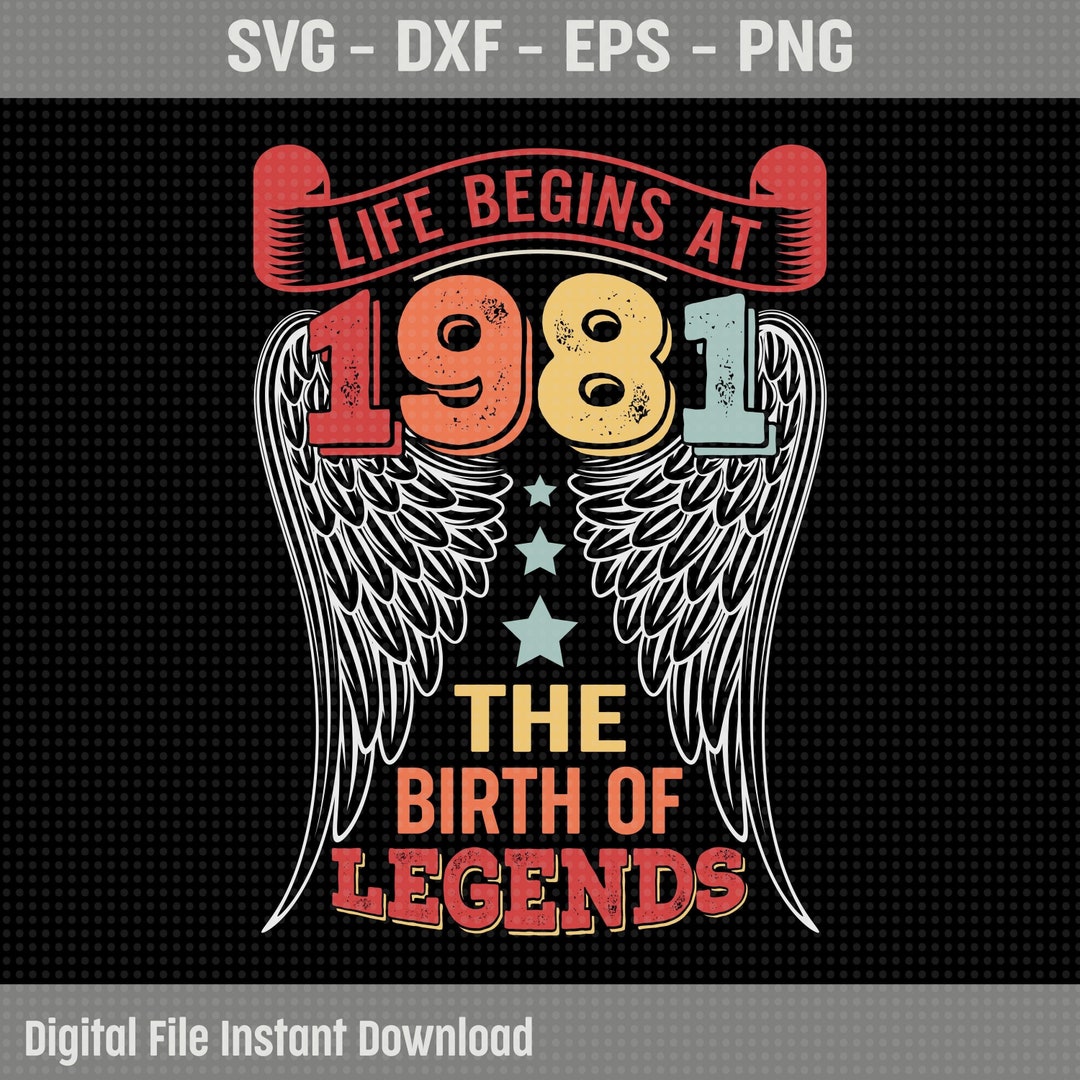 Life Begins at 1981 Birthday SVG, Vintage 1981 Birthday, Retro Legend ...