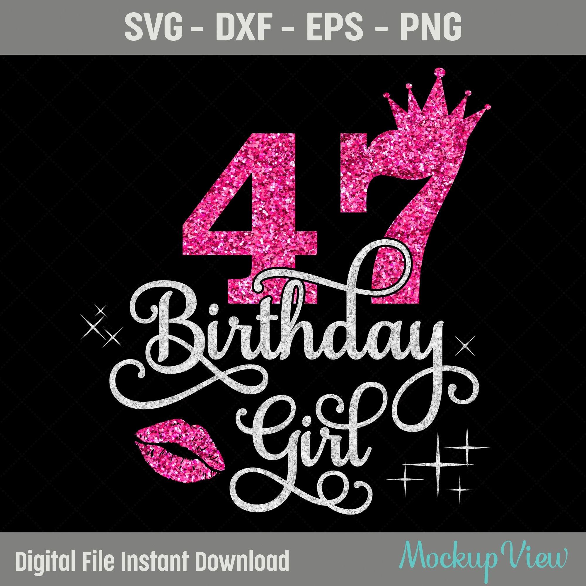 47th Birthday Girl SVG, 47 Year Old Birthday Girl Svg, 47th Birthday ...