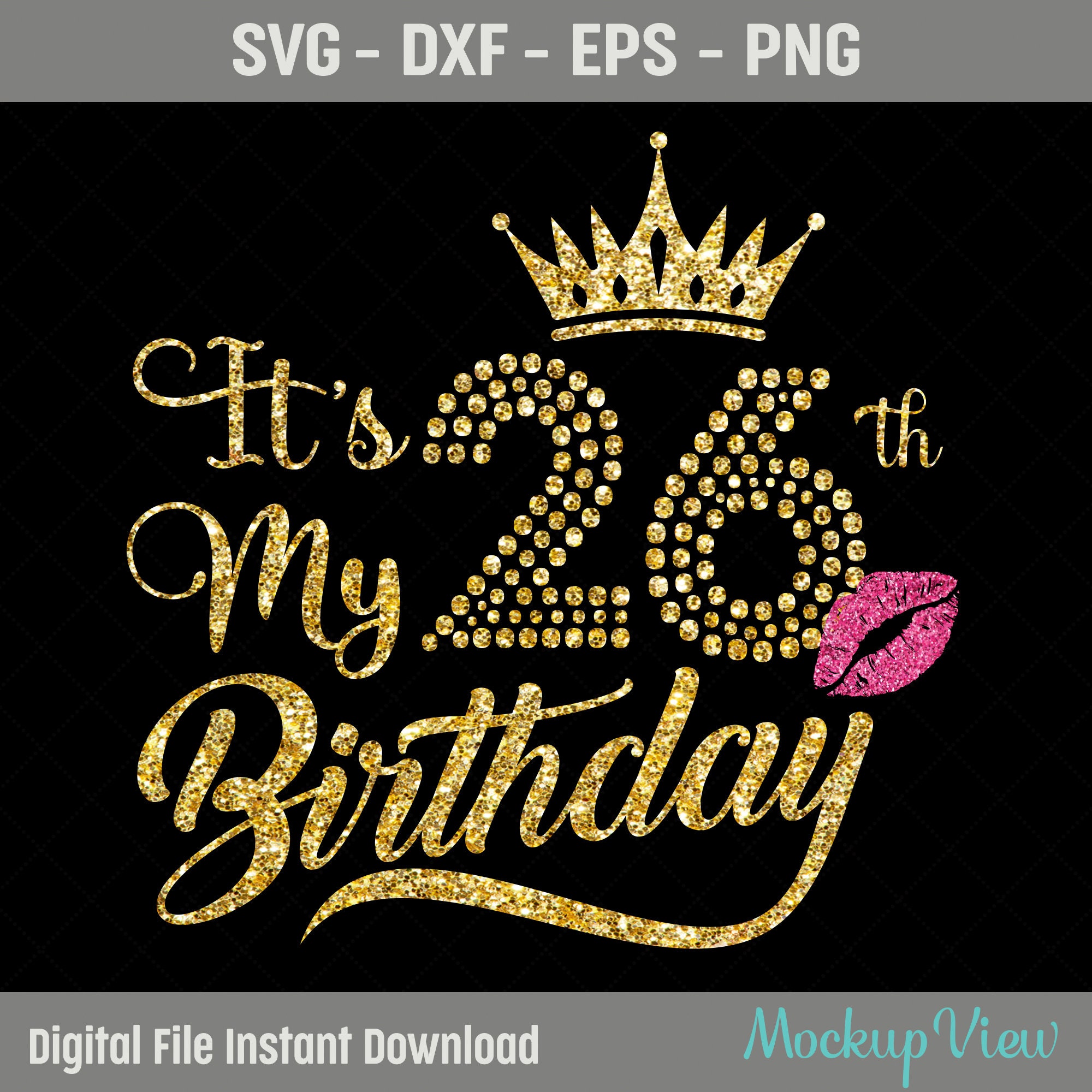 It's My 26 Birthday Shirt Svg, My 26th Birthday SVG, 26 Birthday Girl ...