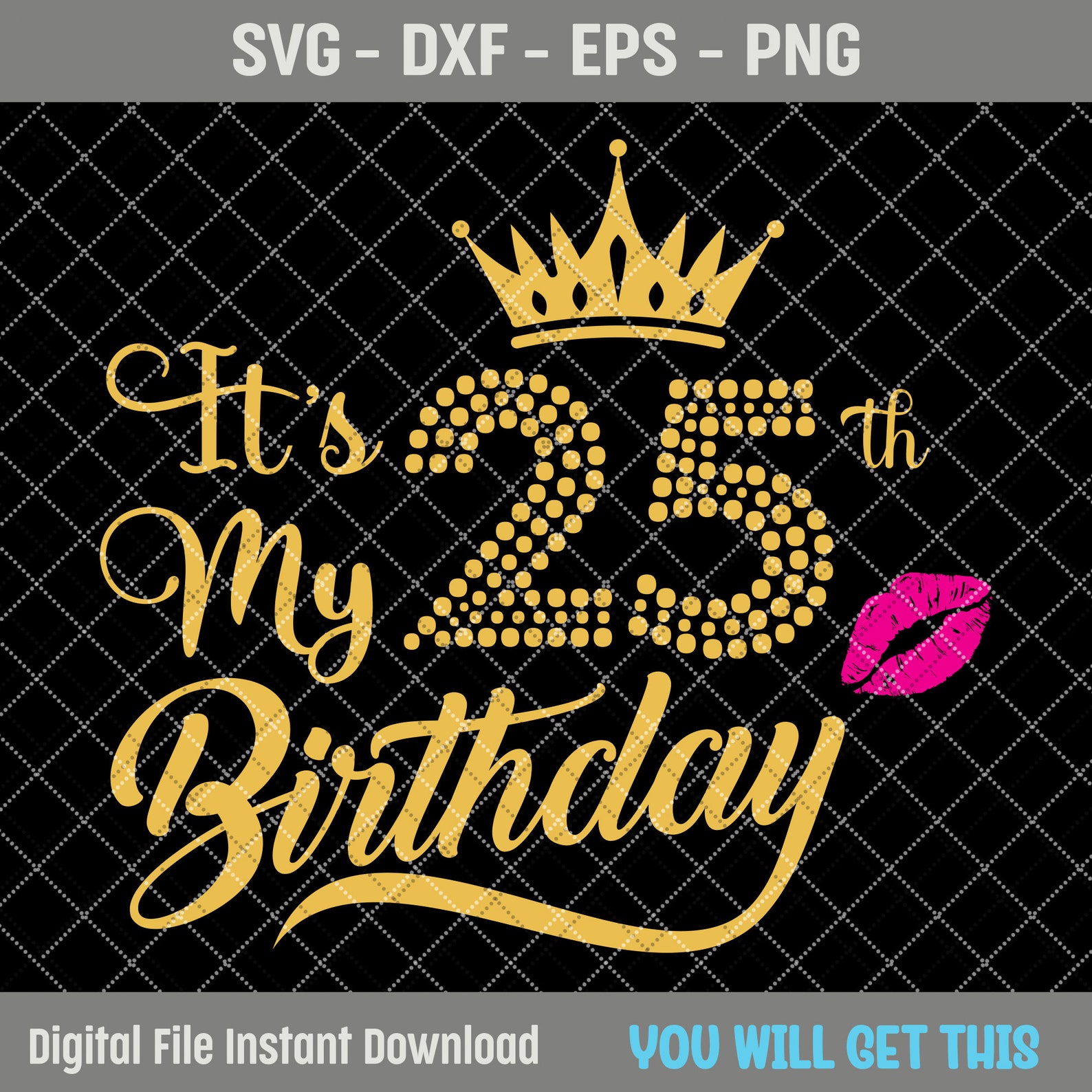 It's My 25 Birthday Shirt Svg, My 25th Birthday SVG, 25 Birthday Girl ...