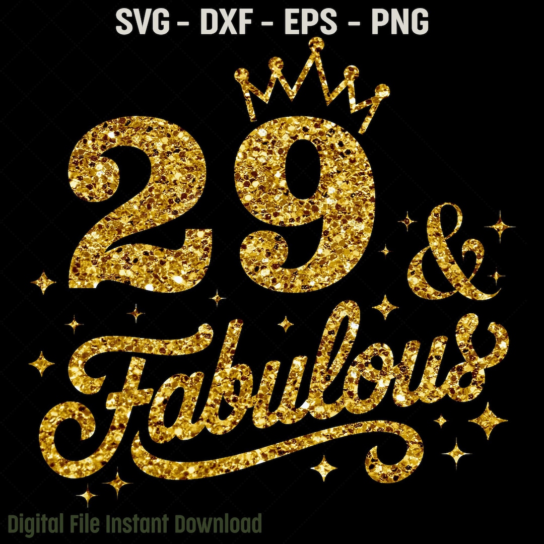 29 and Fabulous Birthday Svg, 29th Birthday SVG for Girls, Sweet 29 ...