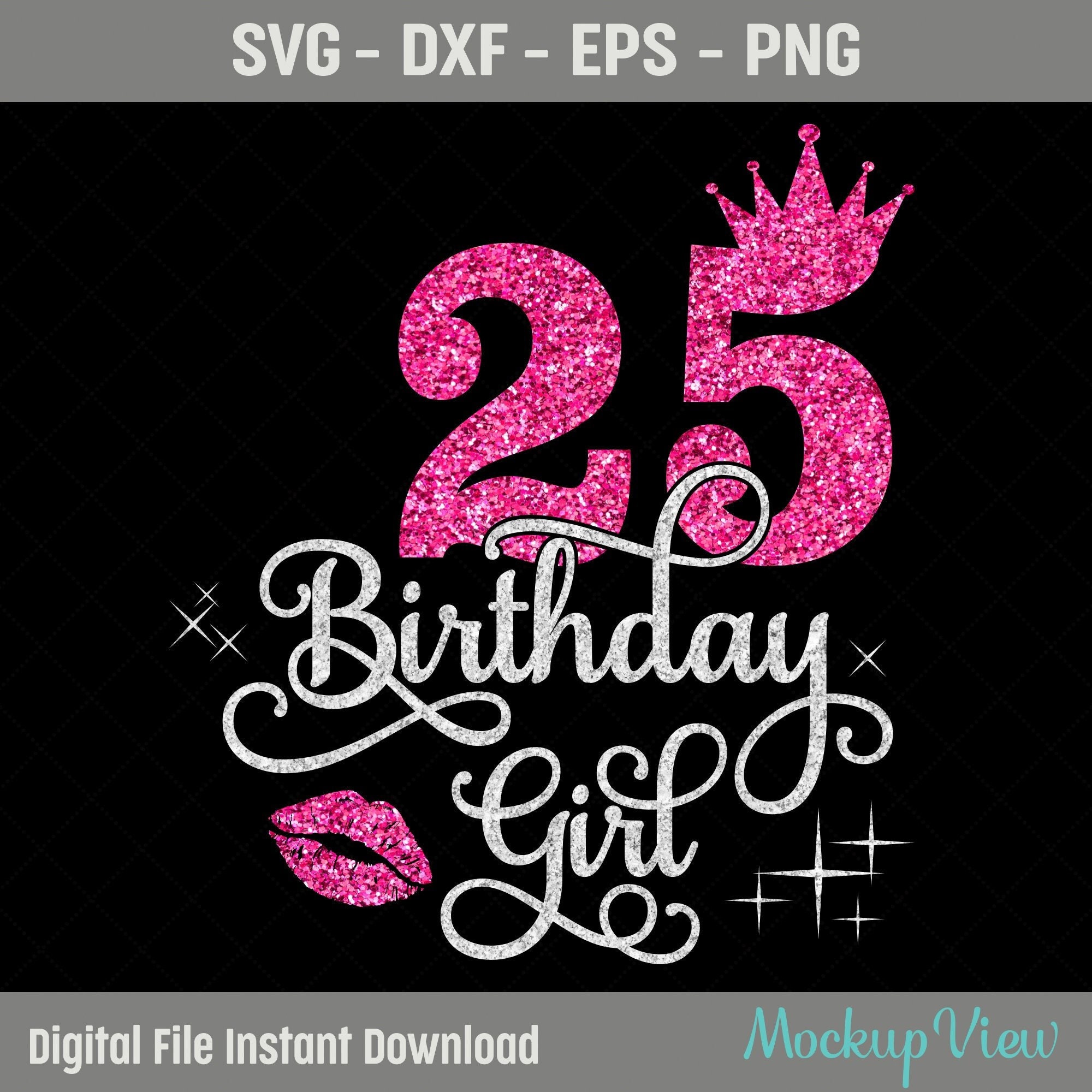 25th Birthday Girl SVG, 25 Year Old Birthday Girl Svg, 25th Birthday ...