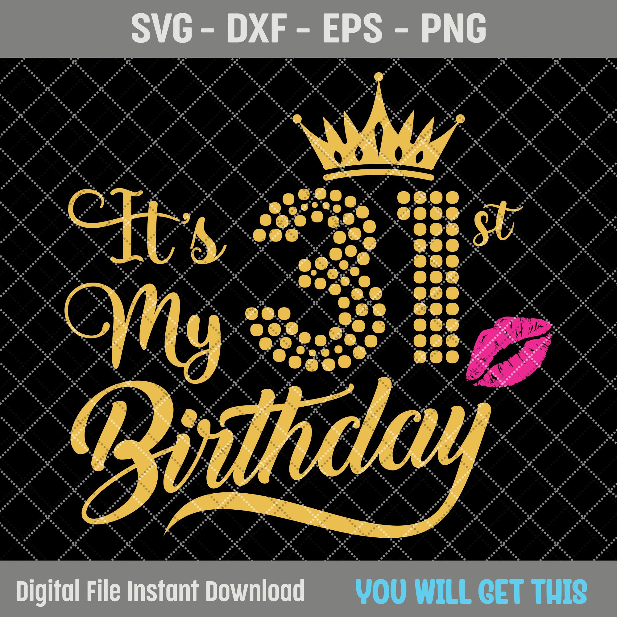It's My 31 Birthday Shirt SVG, My 31st Birthday SVG, 31 Birthday Girl ...
