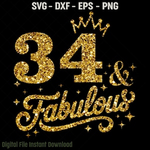 34 and Fabulous Birthday Svg, 34th Birthday SVG for Girls, Sweet 34 ...