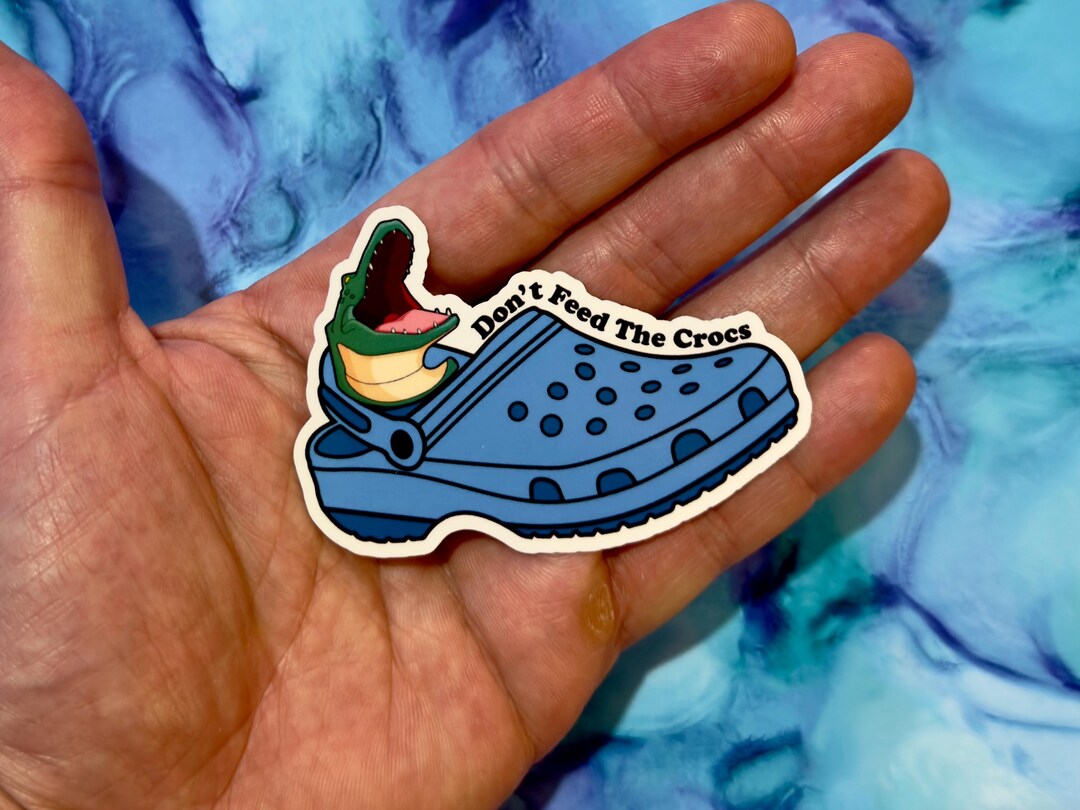Dont Feed the Crocs Sticker, Crocs Sticker, Shoe Stickers, Funny ...