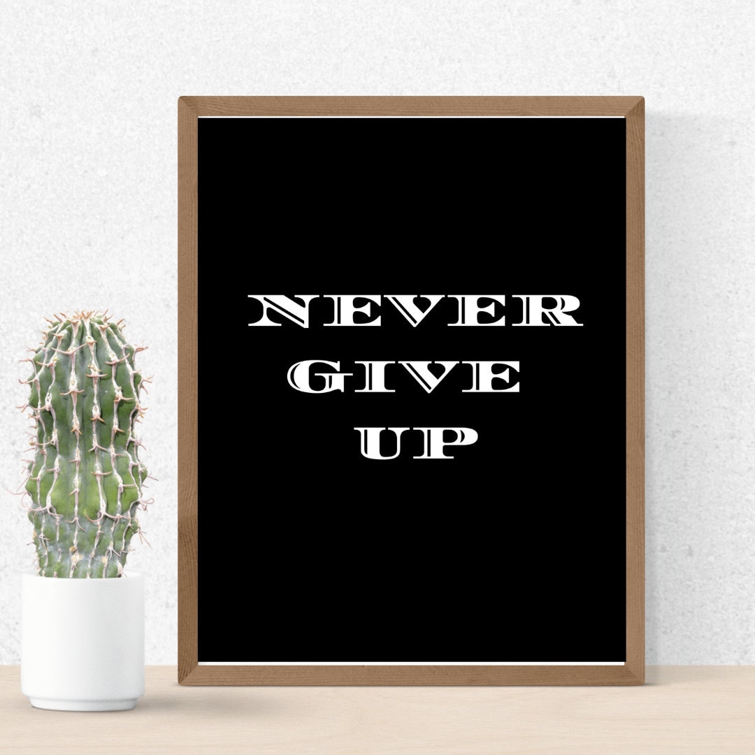 Never Give Up: Inspirational Digital Art to Ignite Your Motivation - Etsy