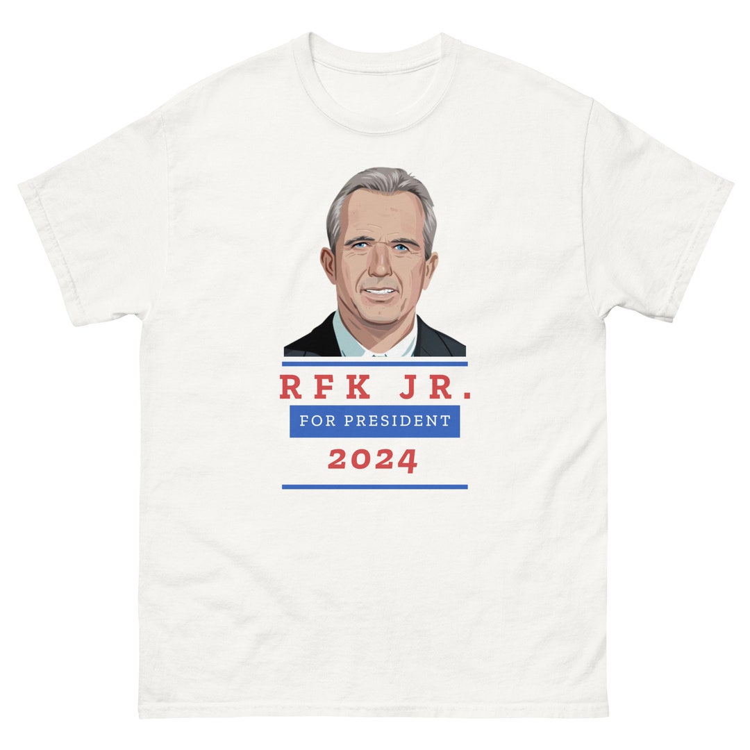 RFK for President 2024 T Shirt, Robert F. Kennedy 2024 Presidential ...