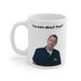 Tim Robinson Mug You Sure About That? ITYSL, Comedy Mug, I Think You ...