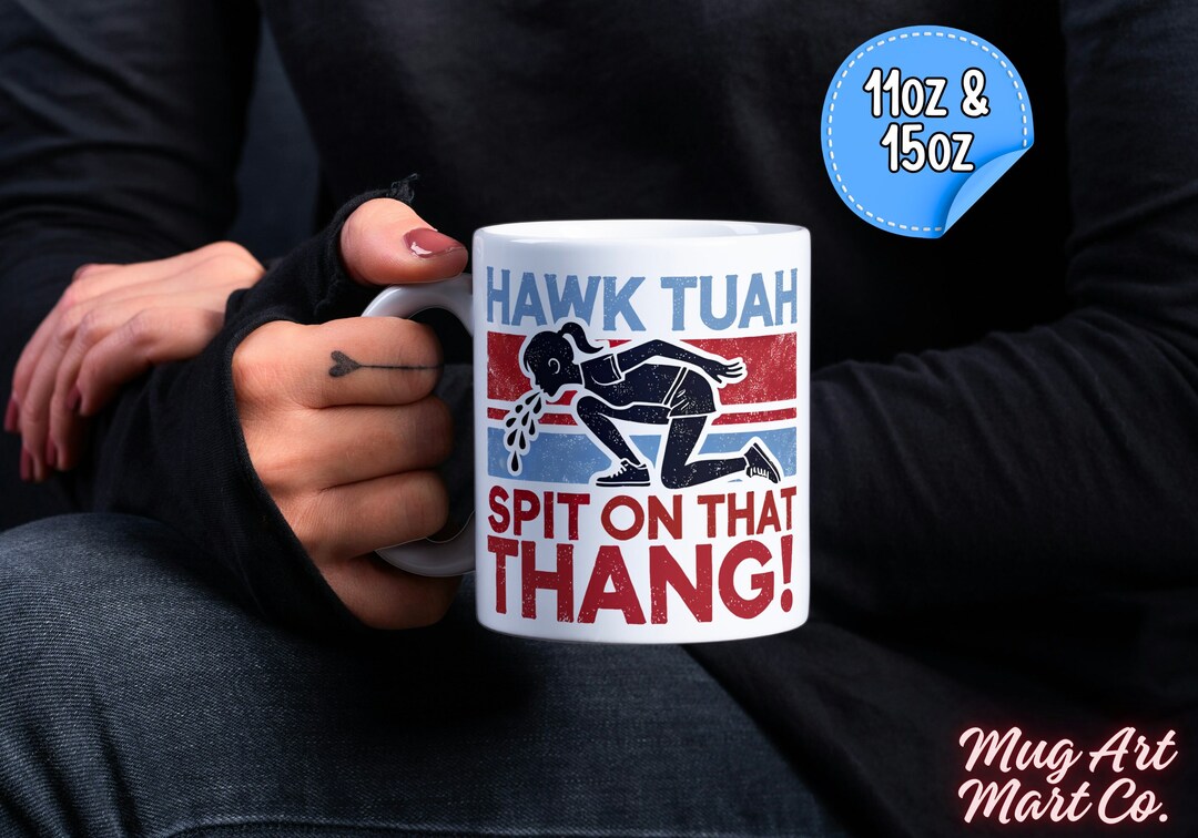Hawk Tuah Mug, Spit on That Thang, 11&15oz Tiktok Viral Sensation ...
