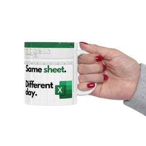 Excel Same Sheet. Different Day. - Large Funny Mug With Spreadsheet - Gift Idea - Accounting ...