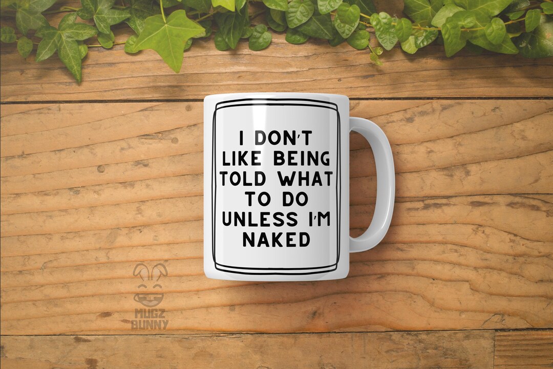 Rude Quote Mug - Cool Sweary Mug, Funny Mug, Inspirational and ...