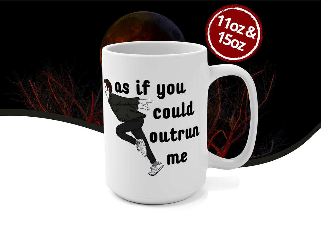 As If You Could Outrun Me Mug Robert Pattinson Cup Edward Cullen Funny ...