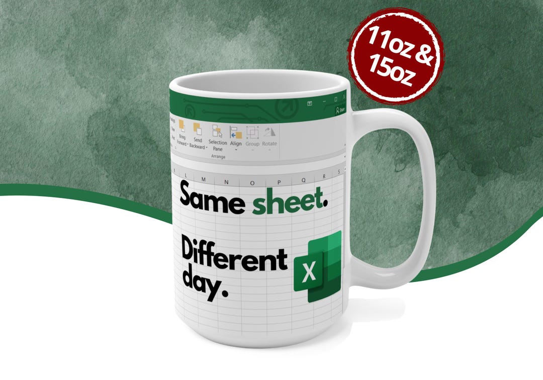 Excel Same Sheet. Different Day. Large Funny Mug With Spreadsheet Gift ...