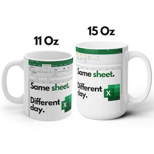 Excel Same Sheet. Different Day. - Large Funny Mug With Spreadsheet - Gift Idea - Accounting ...