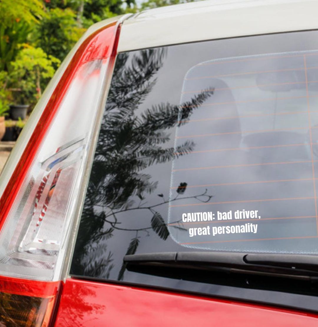 CAUTION: Bad Driver, Great Personality Car Decal, Window Decals, Car ...