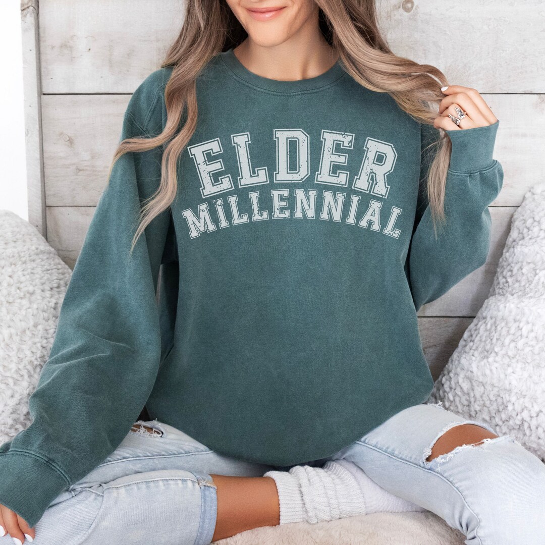 Elder Millennial Comfort Colors Sweatshirt, Funny Sarcastic Sweatshirt ...