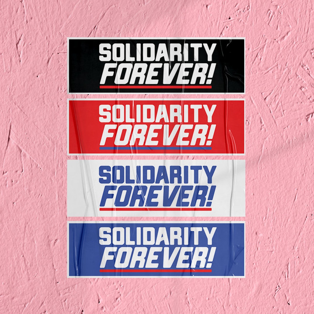 Union Sticker Solidarity Forever Sticker Union Labor Movement ...