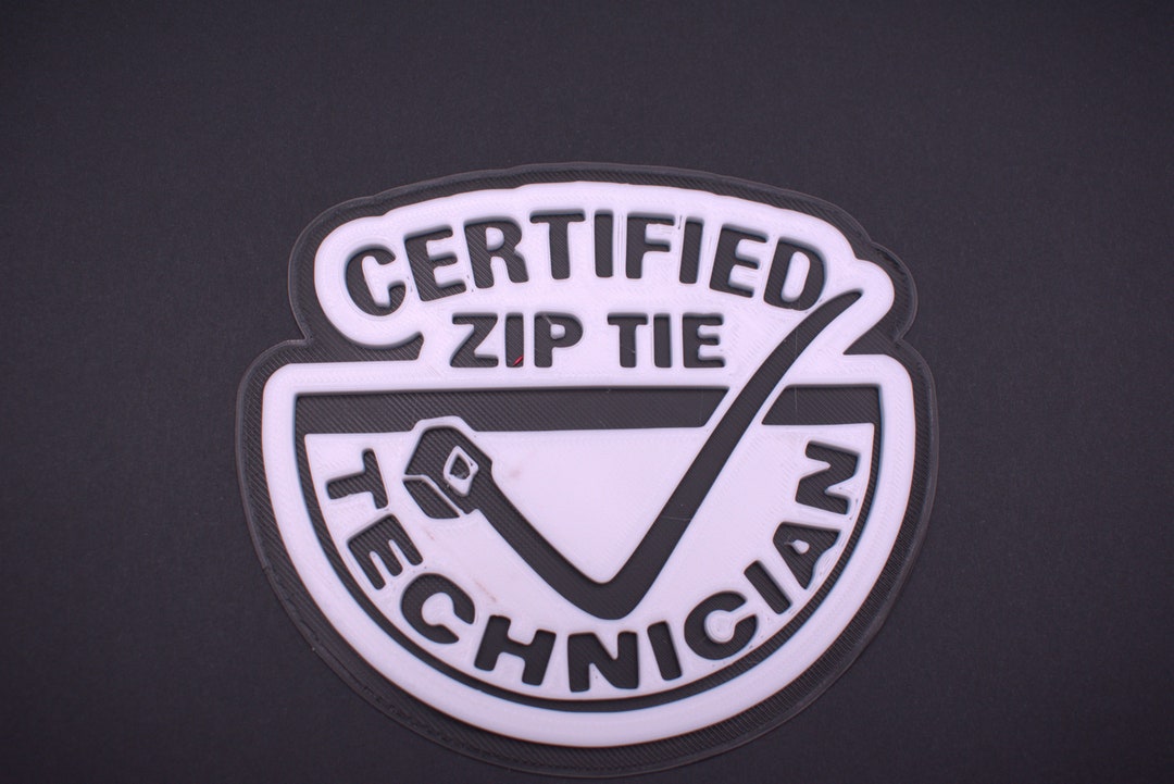 Certified Zip Tie Technician 3D Printed Sign for Mechanics, DIY ...
