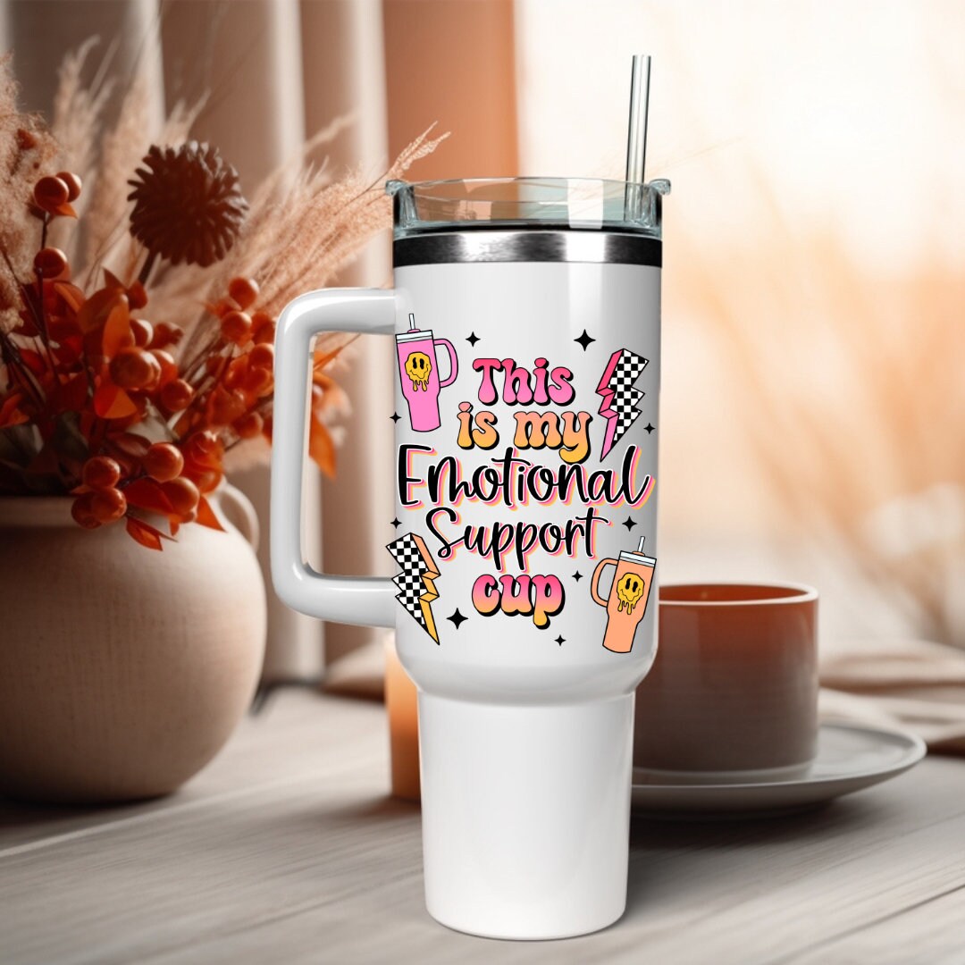 My Emotional Support Cup Decal, Smiley Sticker, Funny Cup Wrap, Funny ...