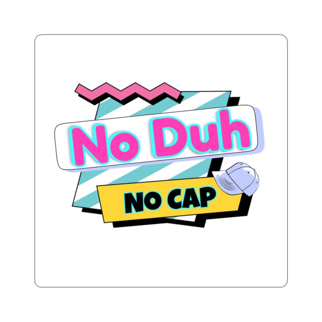 Sticker Set, Funny No Duh Vs No Cap Slang Humor, Millennial Gen Z Gift ...