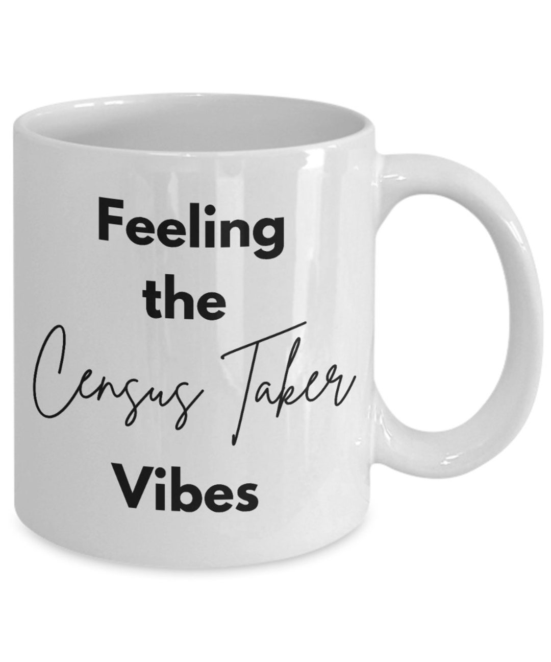 Census Taker Gift, Census Taker Job, Census Taker Coffee Mug, Coffee Gift, Gift for Him, Gift ...