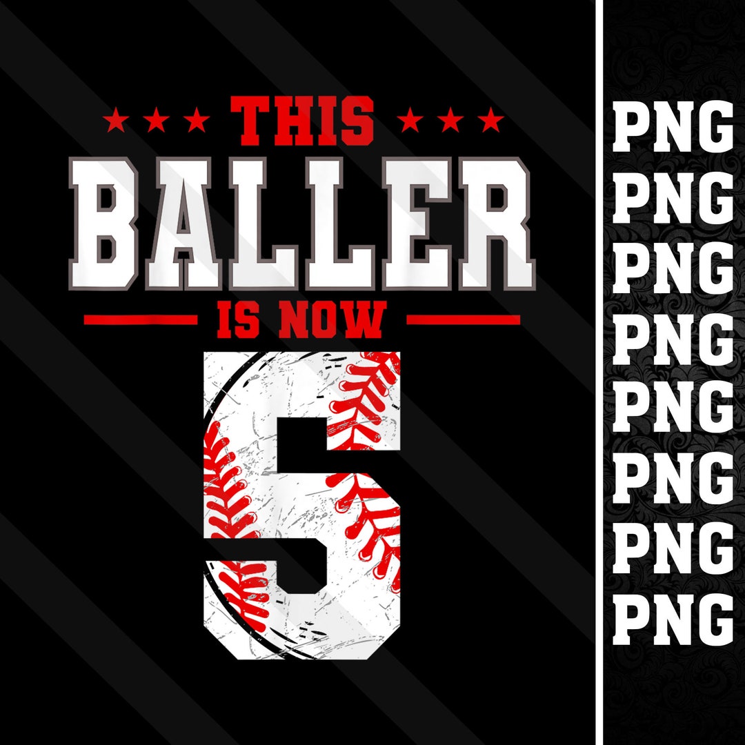 Custom Family Png This Baller is Now 5 Birthday Baseball Theme - Etsy