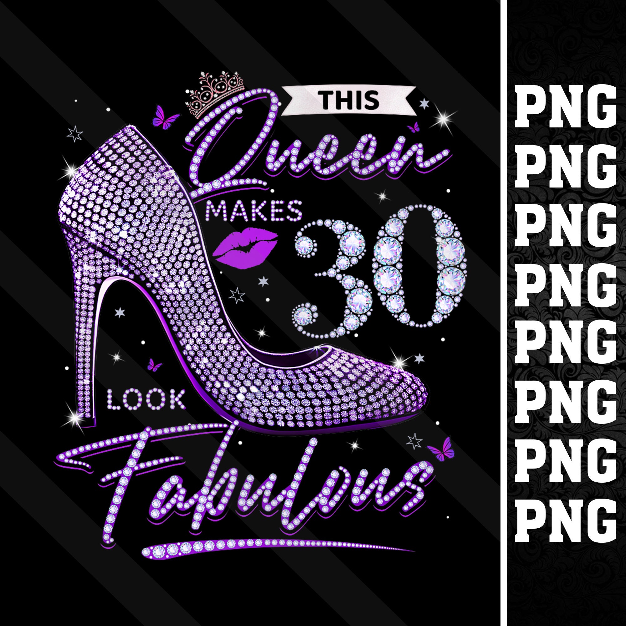 Custom Years Png This Queen Makes 30 Looks Fabulous Png 30th Birthday ...