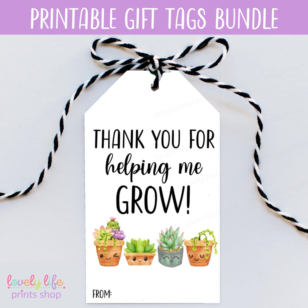Thank You for Helping Me Grow Gift Tags Bundle, Printable Tags for ...