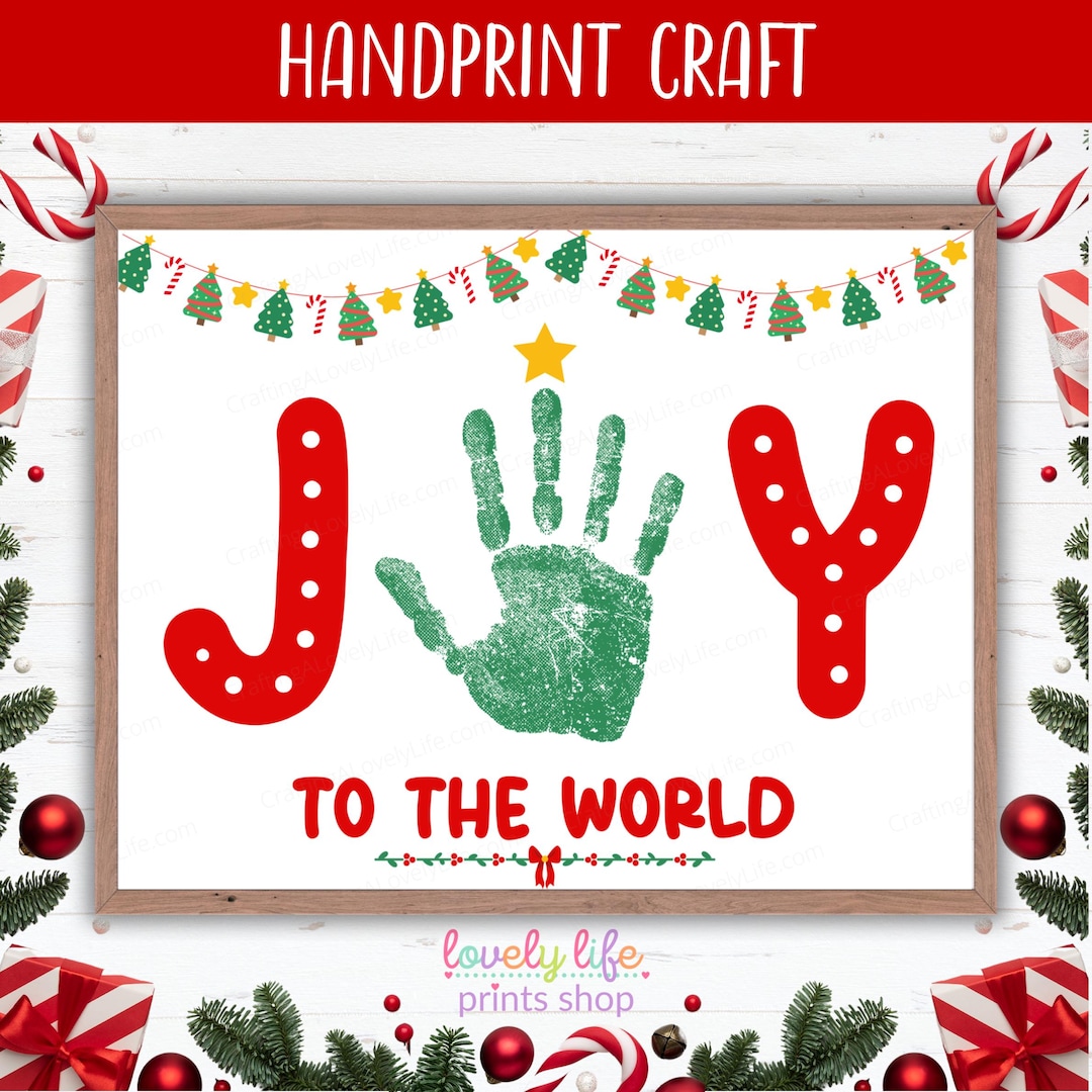 Joy to the World Handprint Craft, Christmas Handprint Craft, First ...