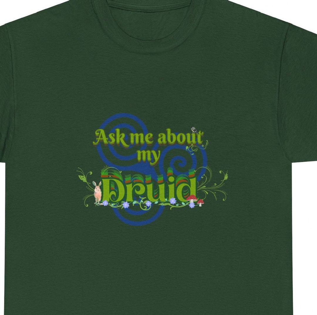 Ask Me About My Druid RPG Table Top Game Heavy Cotton D&D Tee - Etsy