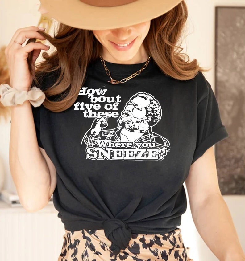 How Bout Five Of These Where You Sneeze Sanford And Son T Shirt Lamont Sanford Shirt Sanford