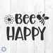 Bee Happy Svg, Spring Svg, Hello Spring Svg, Spring Quote Svg, Honey ...