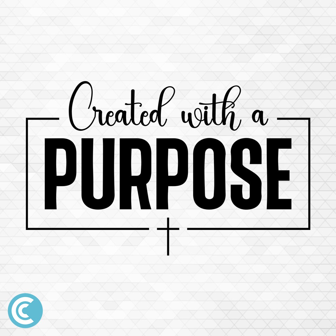 Created With A Purpose Svg, Christian Svg, Inspirational Svg, Bible Svg ...