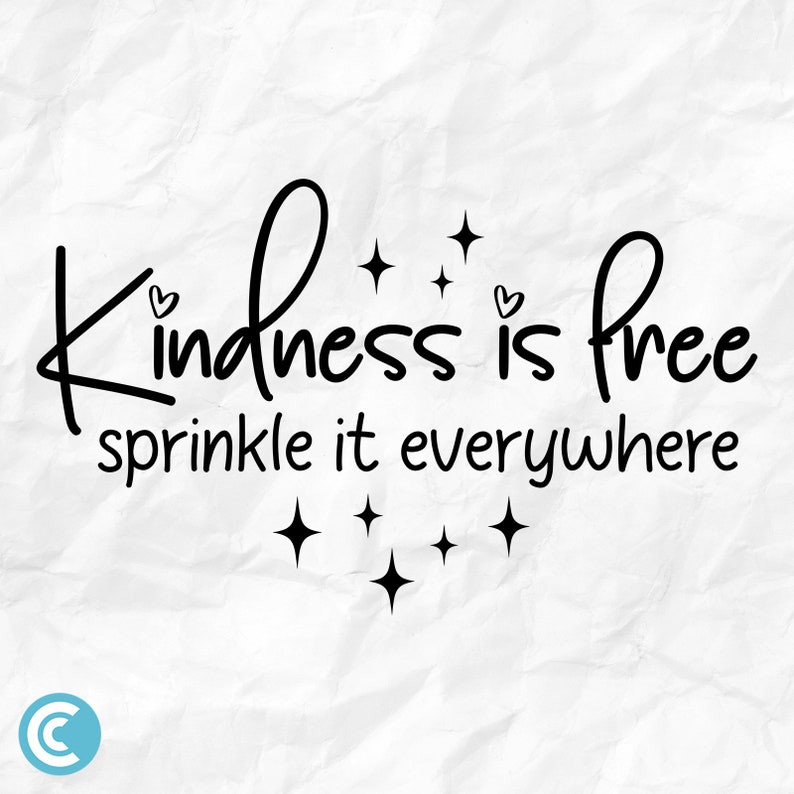 Kindness is Free Sprinkle It Everywhere Svg Be Kind Svg - Etsy