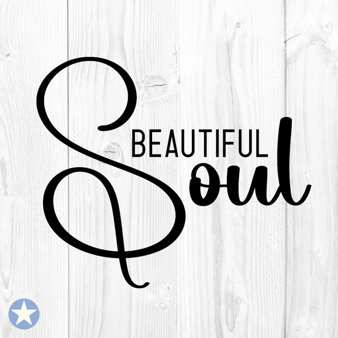 Beautiful Soul Svg, Beautiful Svg, Soul Svg, Mental Health Svg, Self ...