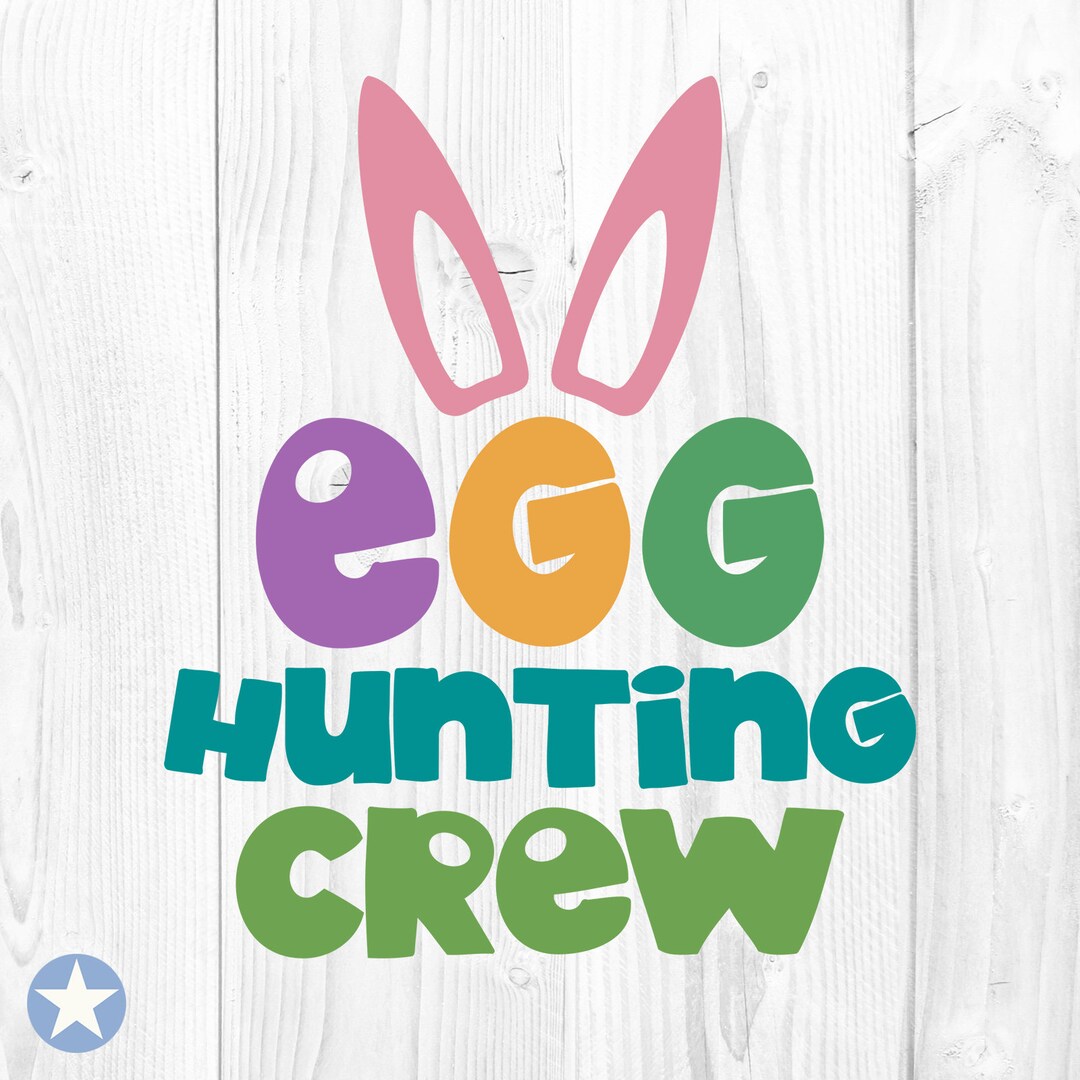 Egg Hunting Crew Svg, Easter Svg, Bunny Svg, Spring Svg, Easter Egg Svg ...
