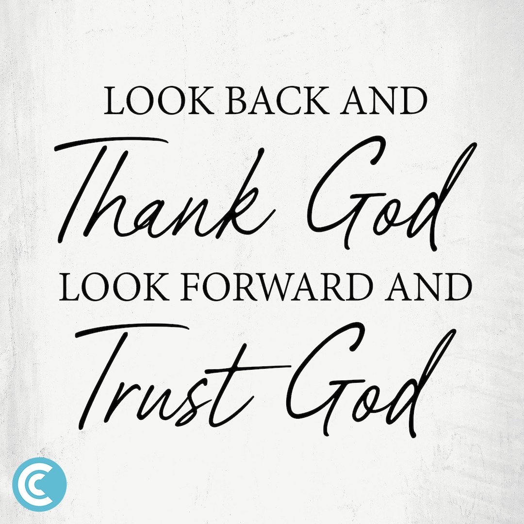 Look Back and Thank God Look Forward and Trust God Svg, God Svg, Jesus ...