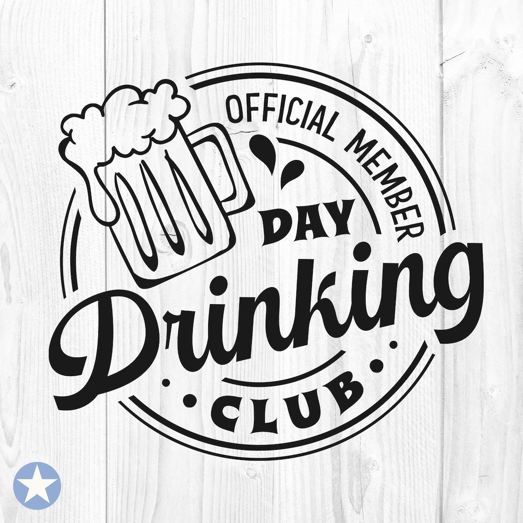 Official Member Day Drinking Club Svg, Day Drinking Club Svg, Father's ...