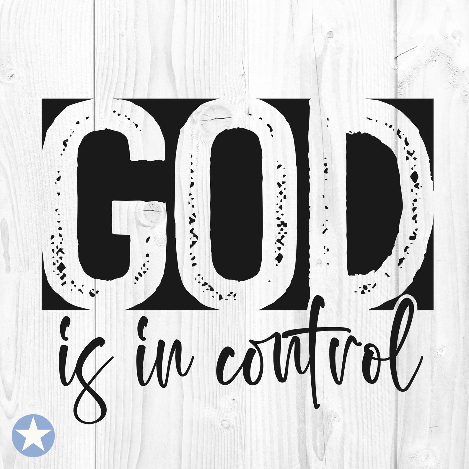 God is in Control Svg, Christian Svg, God Svg, Jesus Svg, Bible Verse ...