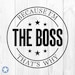 Boss Svg Bundle, Boss Svg, Big Boss Svg, the Boss Svg, Because I'm the ...