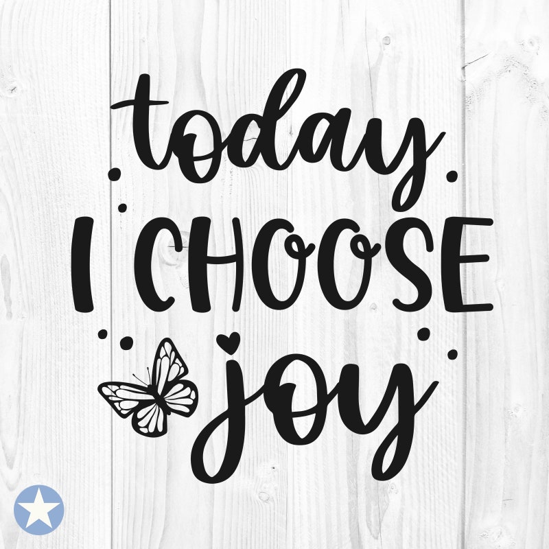 Today I Choose Joy - Etsy