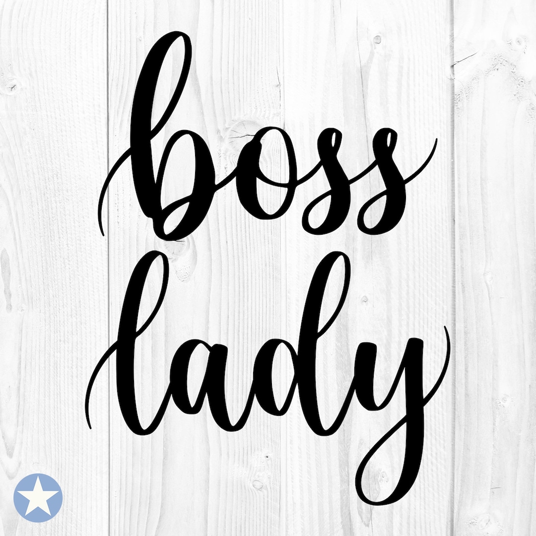 Boss Lady Svg, Boss Svg, Lady Boss Svg, Gift for Boss Lady Svg, Boss ...