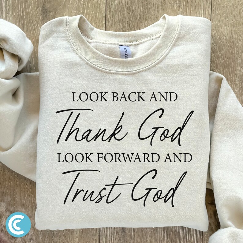 Look Back and Thank God Look Forward and Trust God Svg, God Svg, Jesus ...