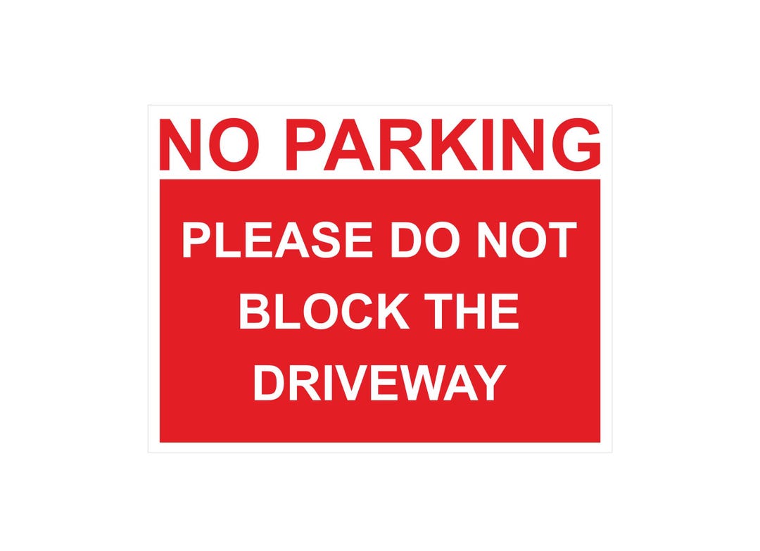 No Parking Sign - Please Do Not Block the Driveway - Metal - A4 A3 A2 ...