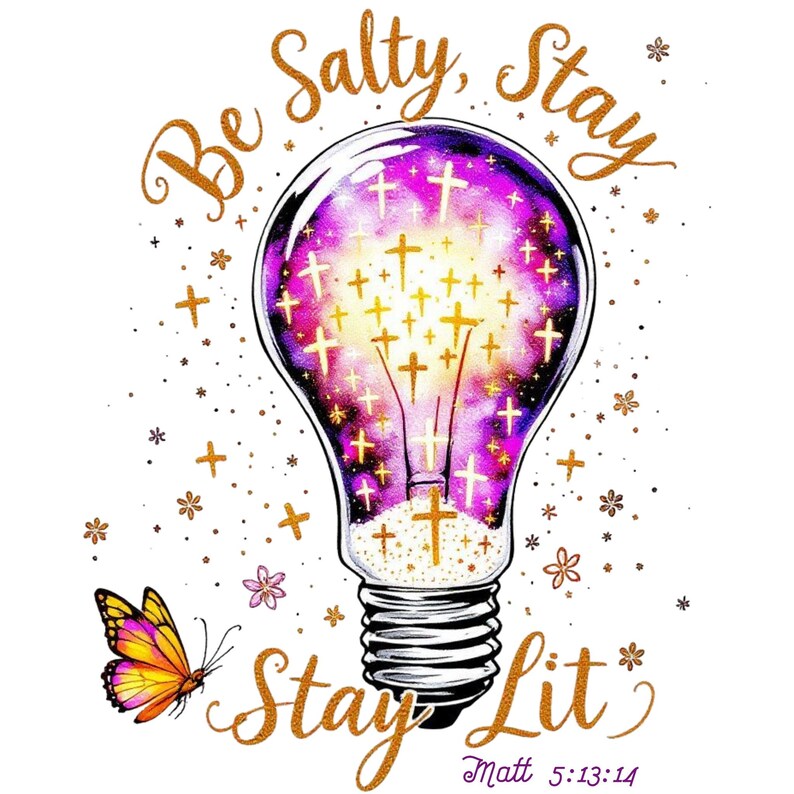 Be Salty Stay Lit PNG: Christian Shirt Design (digital Download) - Etsy