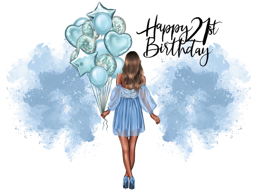 Happy 21st Birthday Brown Hair Blue Dress Balloons Clipart PNG, Digital ...