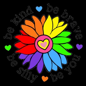 Be Kind Be Brave Be Silly Be You Sunflower PNG Transparent Sublimation ...